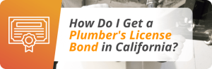 How Do I Get a Plumber's License Bond in California?