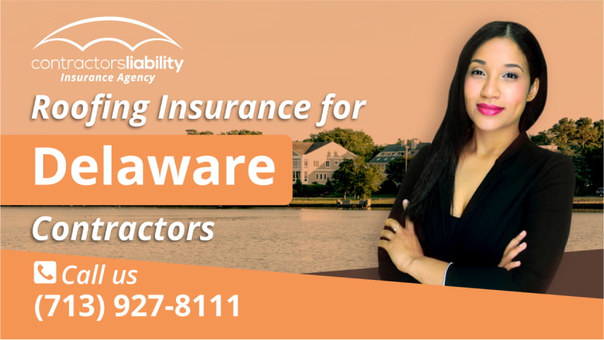 Delaware Roofing Insurance | Buy Roofers Insurance Now