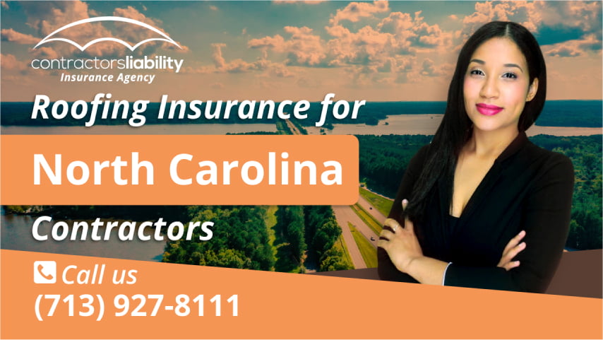 North Carolina Roofing Insurance | Buy Roofers Insurance Now