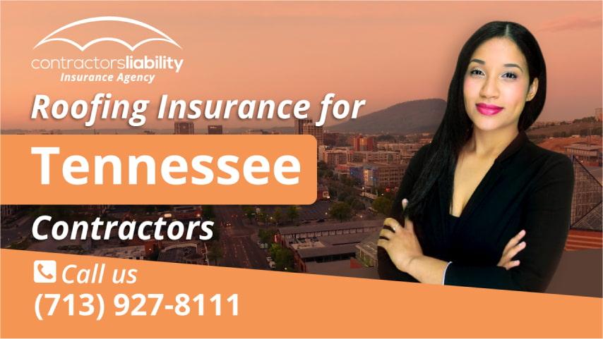 Tennessee Roofing Insurance | Buy Roofers Insurance Now