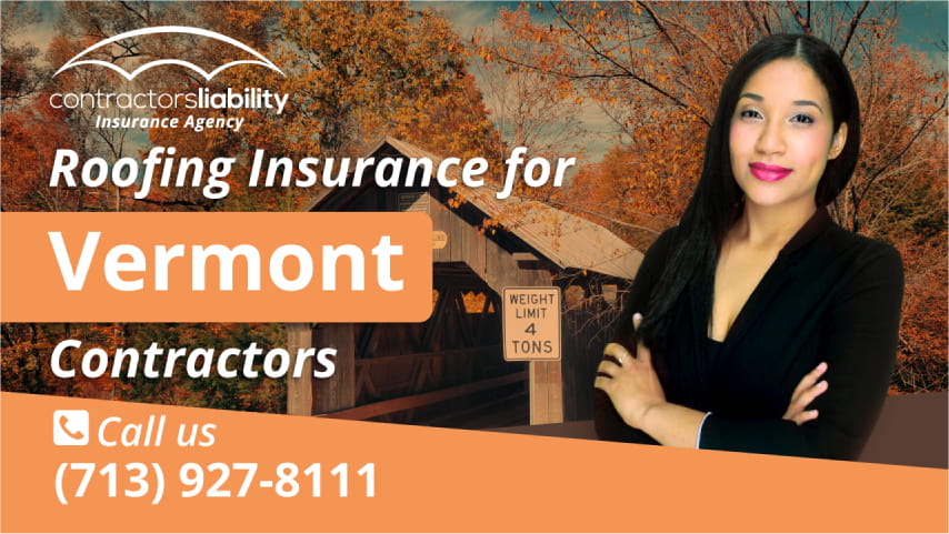 Vermont Roofing Insurance | Buy Roofers Insurance Now