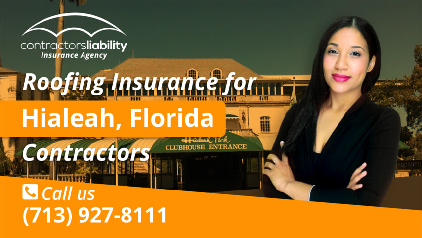 Roofing Insurance for Hialeah Contractors | Get a Free Quote!